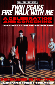 Violet Hex Presents TWIN PEAKS: FIRE WALK WITH ME